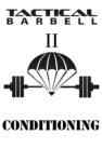 Tactical Barbell - Conditioning Overview - GAT Daily (Guns Ammo Tactical)
